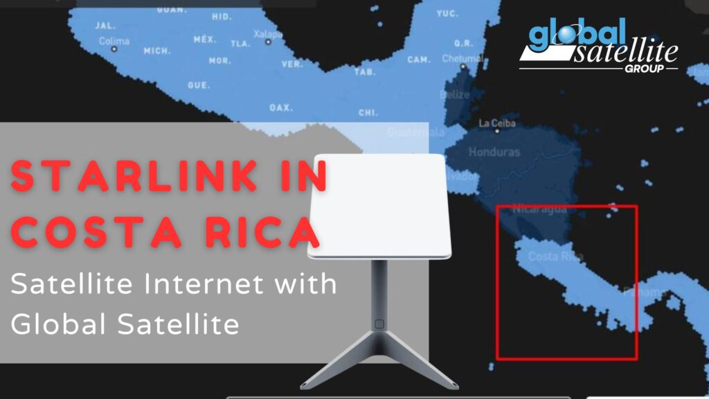 Starlink In Costa Rica: Expanding Satellite Internet With Global Satellite - Global Satellite