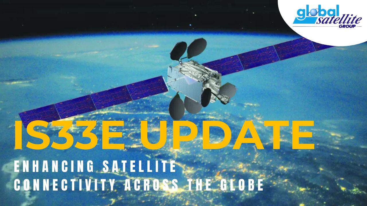 IS33e Service Update: Expanded Coverage And Upcoming Enhancements ...